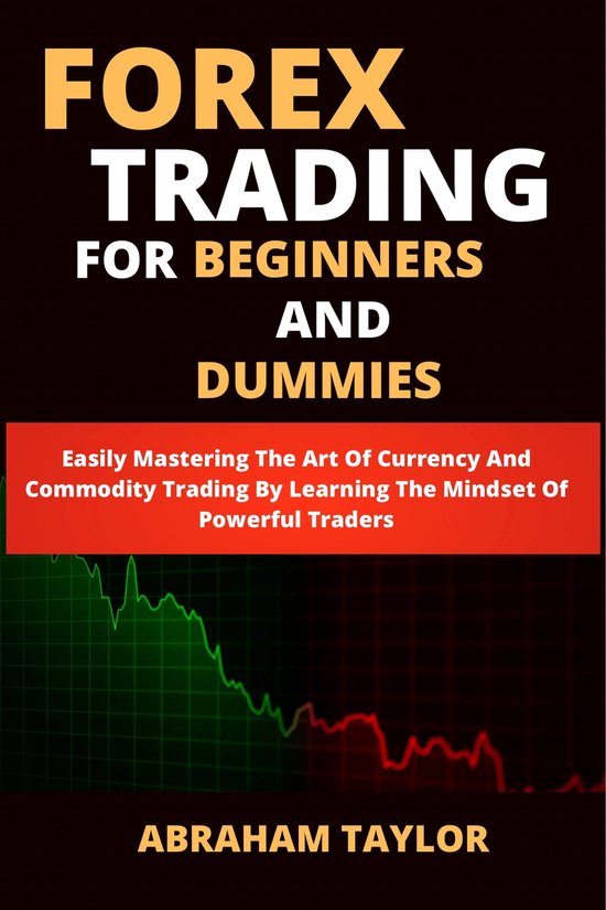 Forex Trading For Beginners And Dummies (ebook), Abraham Taylor ...