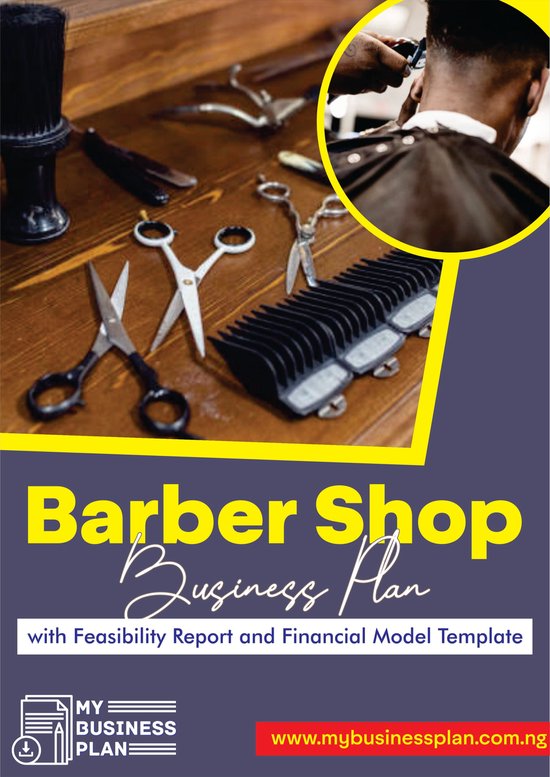 Barber Shop Business Plan: with Feasibility Report and Financial Model ...