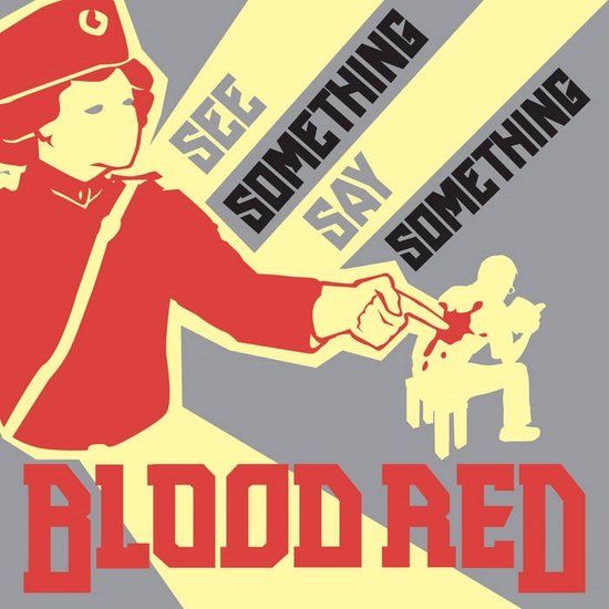 Blood Red - See Something, Say Something (7" Vinyl Single), Blood Red ...