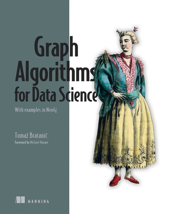 Graph Algorithms for Data Science (ebook), Tomaz Bratanic | 9781638350545 | Boeken | bol