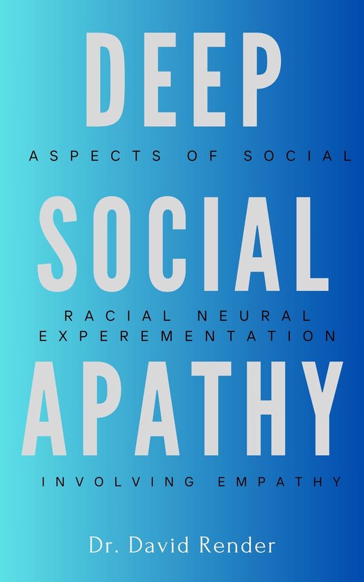 Deep Social Apathy (ebook), David Render | 1230007266478 | Boeken | bol