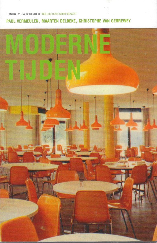 Moderne tijden, Christophe van Gerrewey | 9789077833063 | Boeken | bol