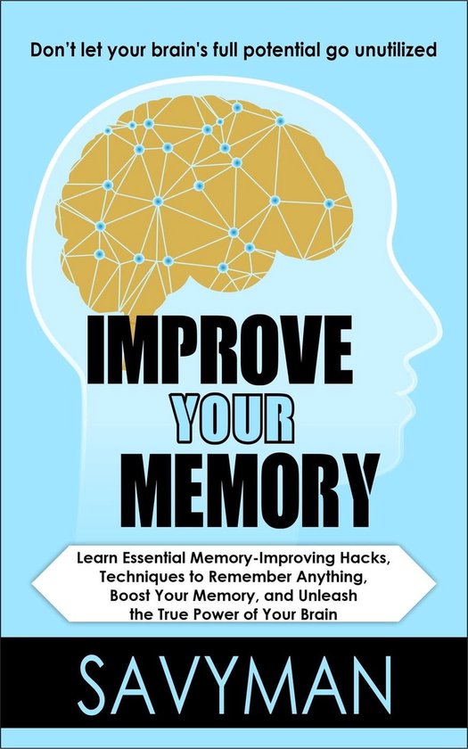 Improve Your Memory (ebook), SavyMan | 9798224087570 | Boeken | bol