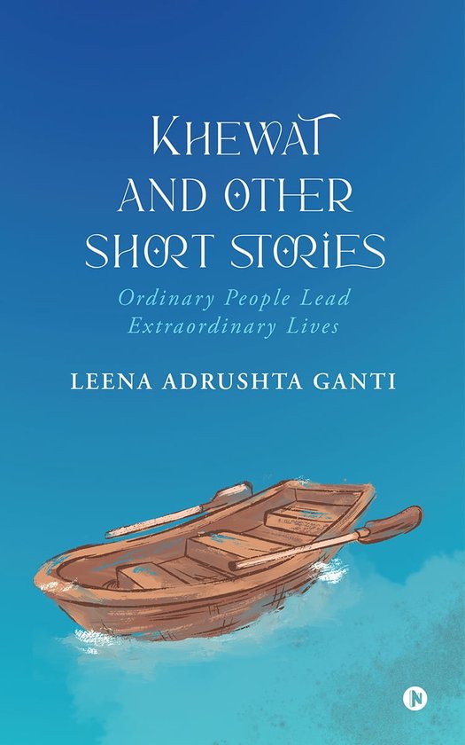 Khewat and other short stories (ebook), Leena Adrushta Ganti ...