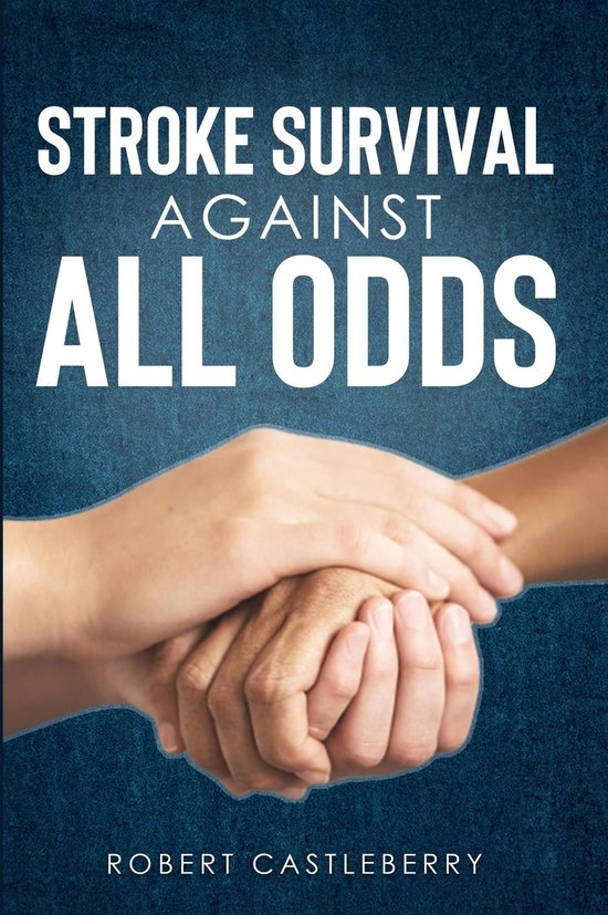 Stroke Survival (ebook), Robert Castleberry | 9798869135063 | Boeken | bol