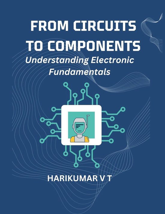 From Circuits to Components: Understanding Electronic Fundamentals (ebook), HARIKUMAR... | bol
