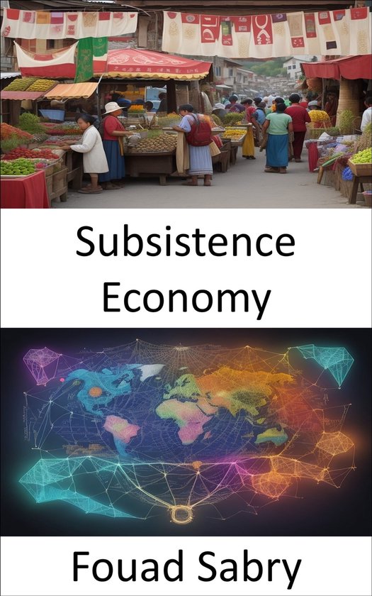 Economic Science 111 - Subsistence Economy (ebook), Fouad Sabry ...