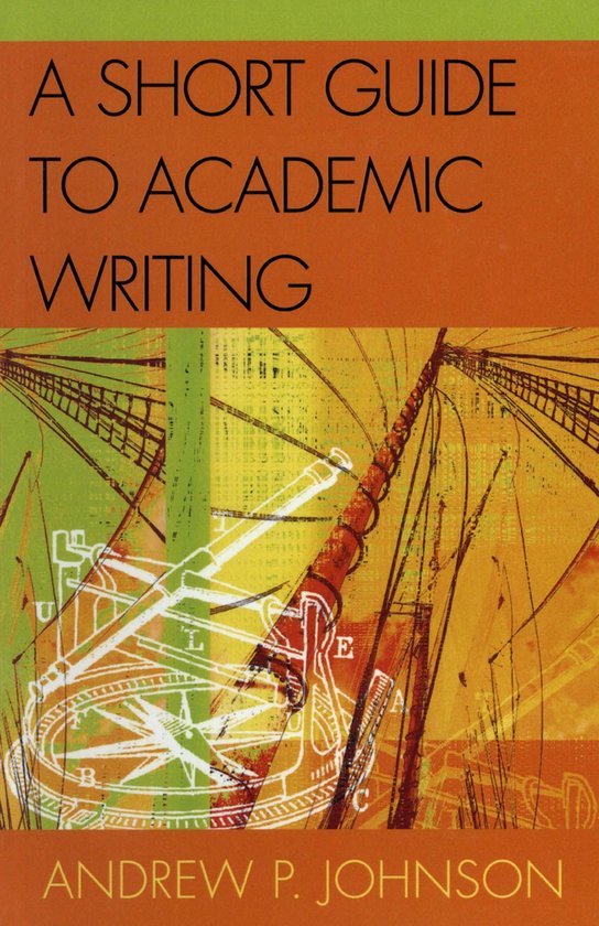 A Short Guide to Academic Writing (ebook), Andrew P. Johnson ...