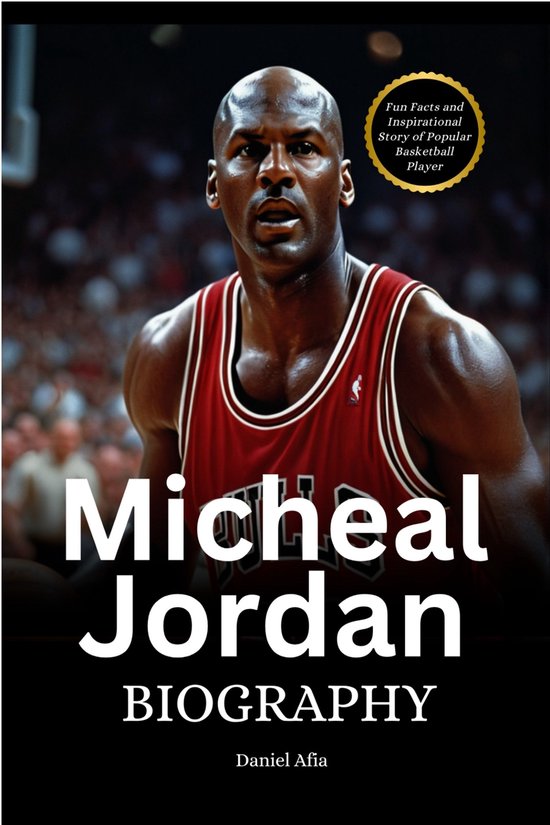 Michael Jordan Biography (ebook), Daniel Afia | 1230007495656 | Boeken | bol