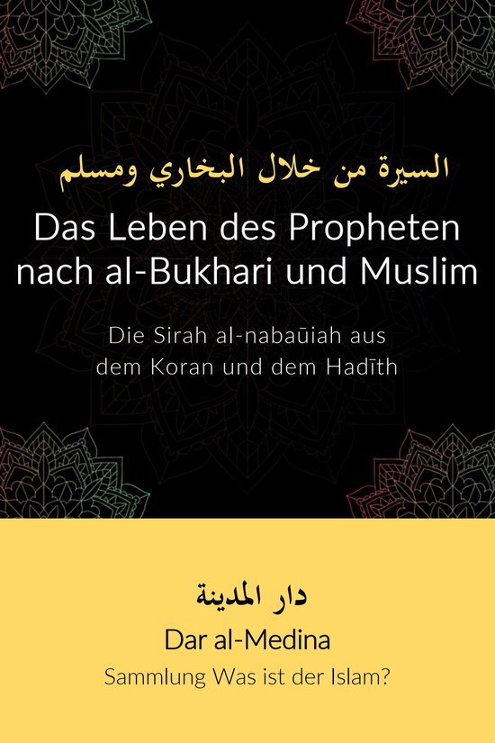 Sammlung Was ist der Islam? 3 - Das Leben des Propheten nach al-Bukhari ...