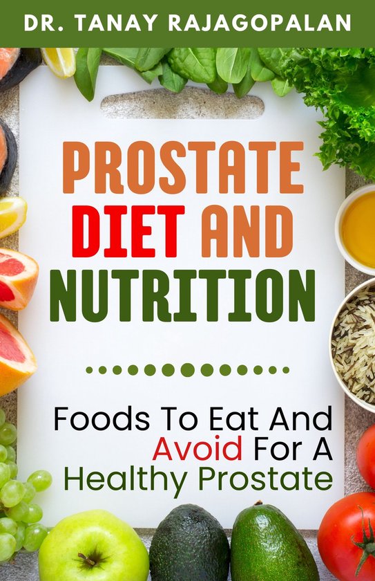 All About Male Pelvic & Prostate Health 4 - PROSTATE DIET AND NUTRITION ...