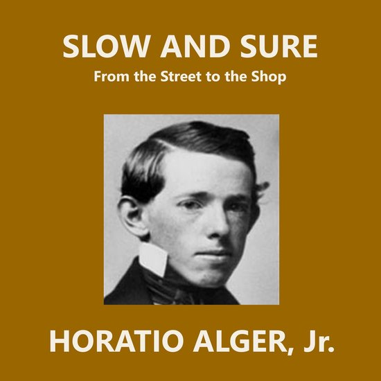 Slow and Sure, Horatio Alger, Jr. | 9798868774430 | Boeken | bol