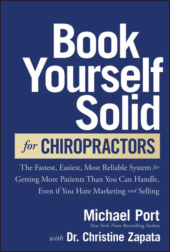 Book Yourself Solid for Chiropractors (ebook), Michael Port ...