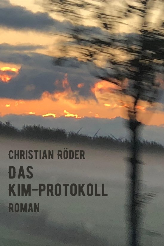 Das Kim-Protokoll (ebook), Christian Roder | 9783752904048 | Boeken | bol