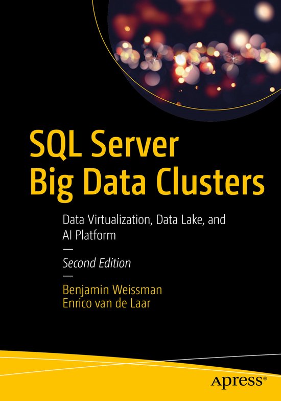 SQL Server Big Data Clusters | 9781484259849 | Benjamin Weissman | Boeken | bol