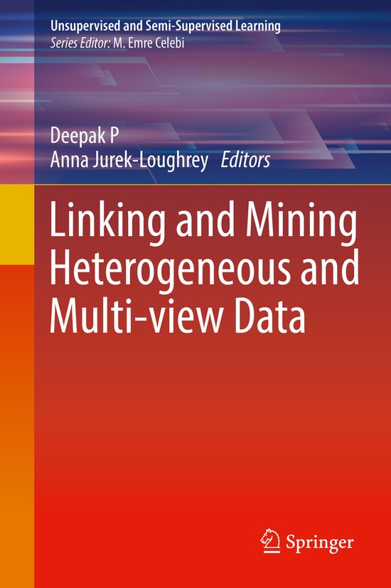 Unsupervised and Semi-Supervised Learning- Linking and Mining Heterogeneous and... | bol