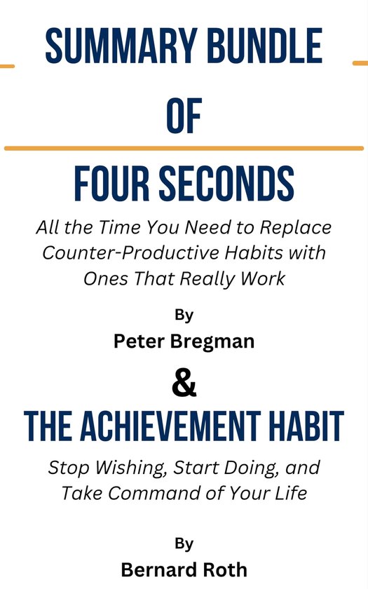 Summary Of Four Seconds All the Time You Need to Replace Counter-Productive Habits... | bol