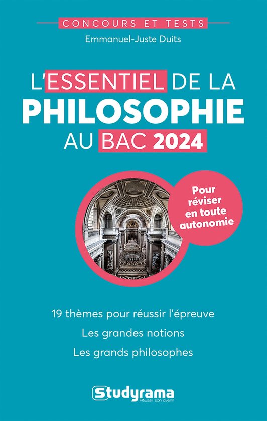 L'essentiel de la philosophie au Bac 2024 (ebook), Emmanuel-Juste Duits |... | bol