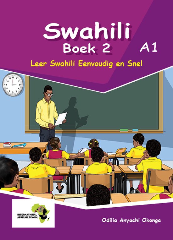 Swahili Boek 2 Niveau A1, Odilia Anyachi Okonga | 9789083294414 ...