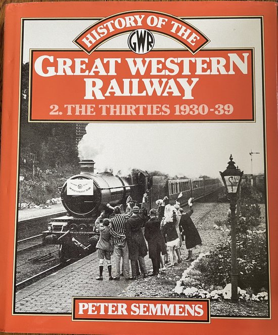 History of the Great Western Railway, Peter Semmens | 7424956789735 ...