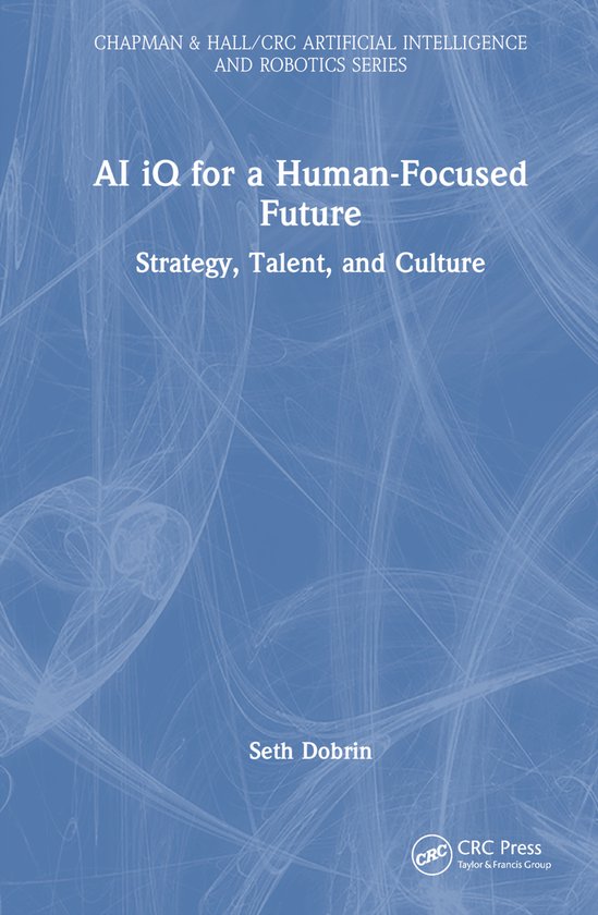 Chapman & Hall/CRC Artificial Intelligence and Robotics Series- AI iQ for a... | bol