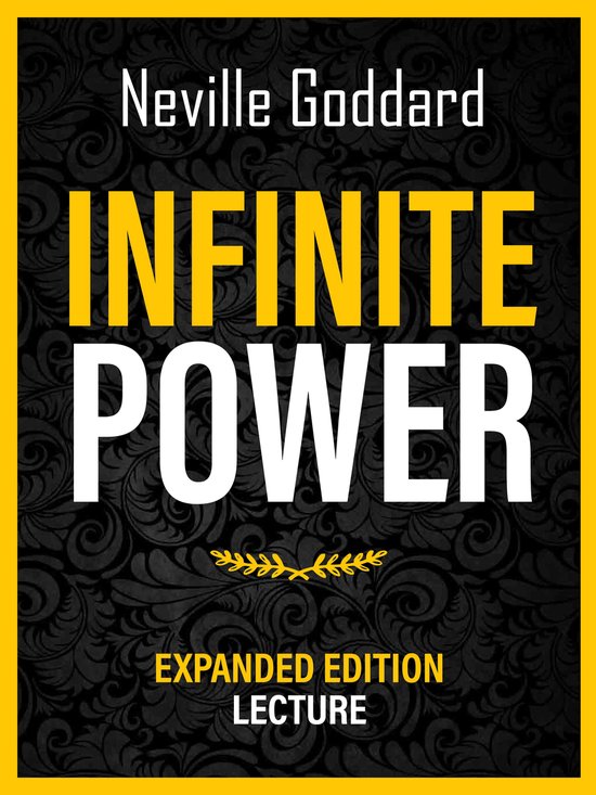 Infinite Power - Expanded Edition Lecture (ebook), Neville Goddard ...