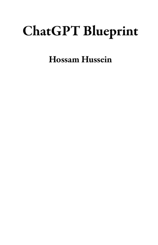 ChatGPT Blueprint (ebook), Hossam Hussein | 9798224700035 | Boeken | bol