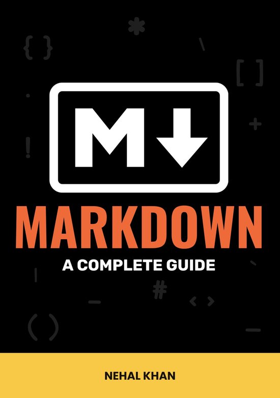 Markdown: A Complete Guide (ebook), Nehal Khan | 1230007117534 | Boeken ...