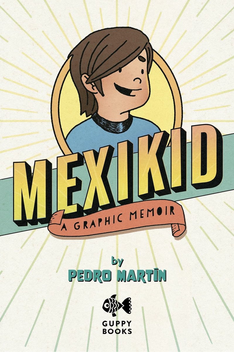 Mexikid: A Graphic Memoir (ebook), Pedro Martin | 9781916558076 ...