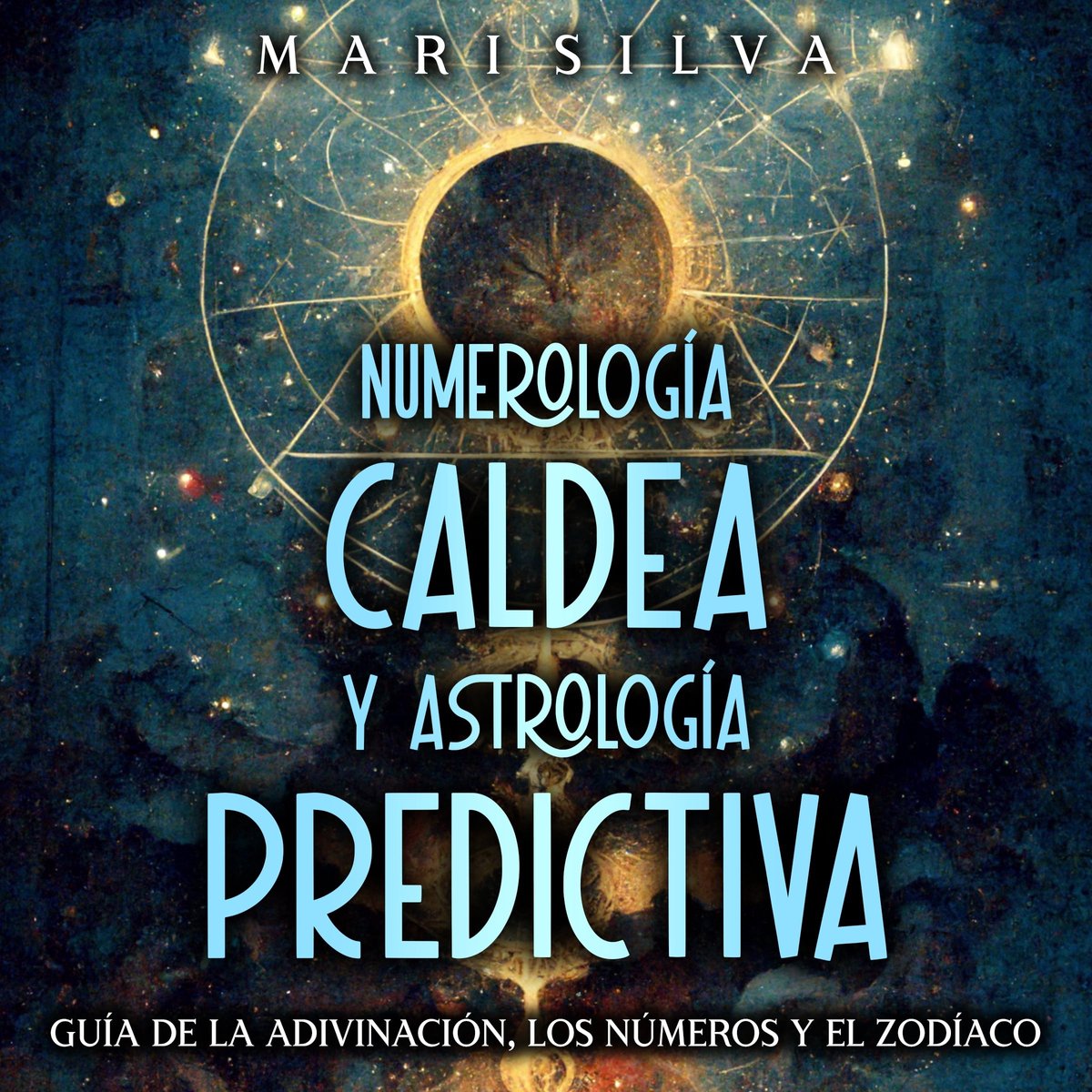 Numerología Caldea y Astrología Predictiva: Guía de la adivinación, los ...