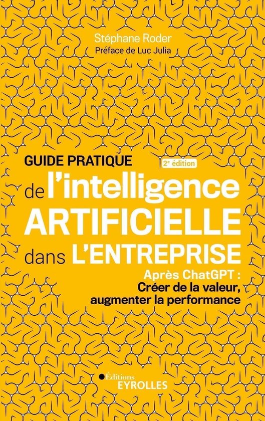 Guide pratique de l'intelligence artificielle dans l'entreprise 2e édition (ebook),... | bol