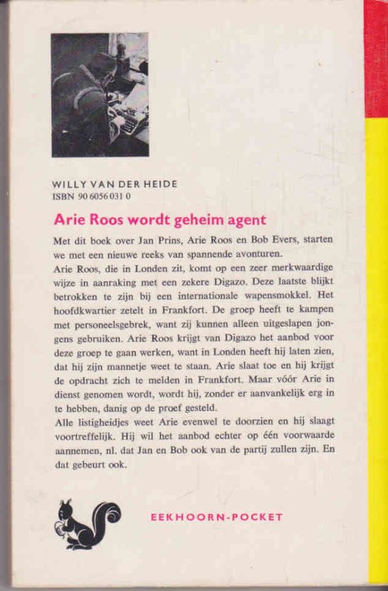 Bob Evers 31 : Arie Roos wordt Geheim Agent, Willy van der Heide ...