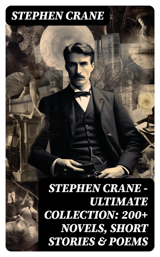Stephen Crane - Ultimate Collection: 200+ Novels, Short Stories & Poems (ebook),... | bol
