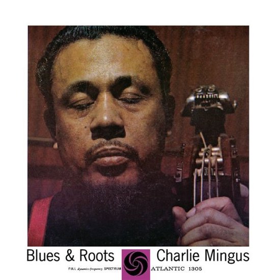 Charles Mingus - Blues & Roots (CD) (SACD), Charles Mingus | Muziek | bol
