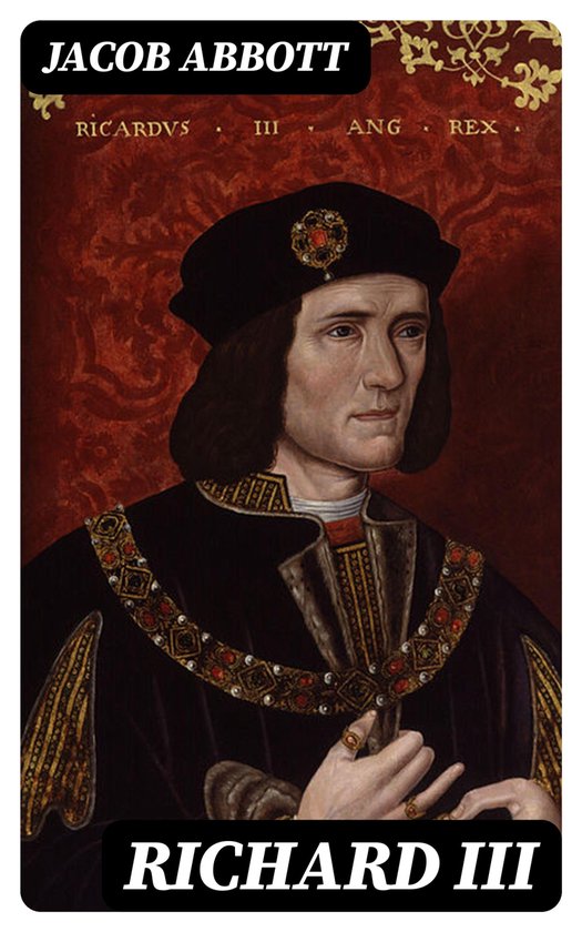 Richard III (ebook), Jacob Abbott | 8596547251286 | Boeken | bol