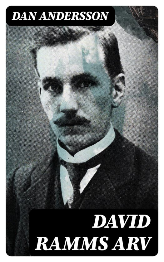 David Ramms arv (ebook), Dan Andersson | 8596547471684 | Boeken | bol