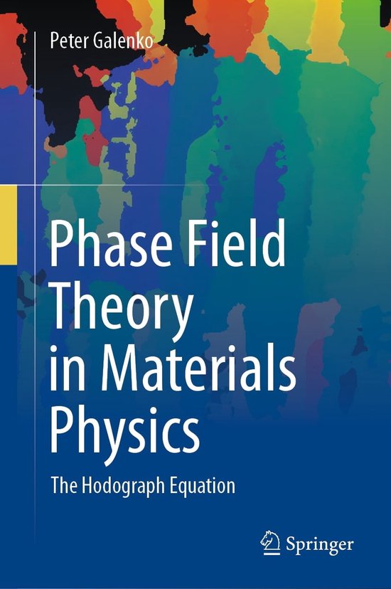 Phase Field Theory in Materials Physics (ebook), Peter Galenko ...