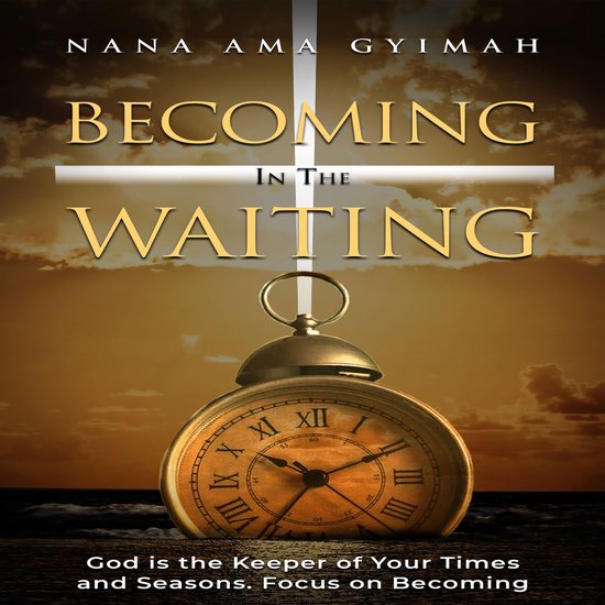 Becoming In the Waiting, Nana Ama Gyimah | 9798988892724 | Boeken | bol