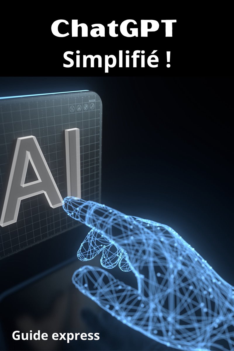 Intelligence artificielle - ChatGPT Simplifié ! (ebook), aymen belghith ...