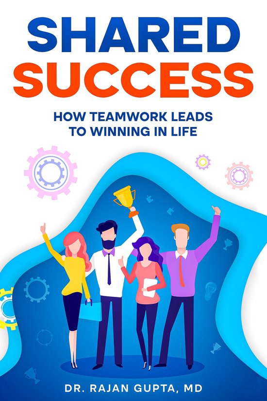 Shared Success (ebook), Rajan Gupta | 9781456646158 | Boeken | bol