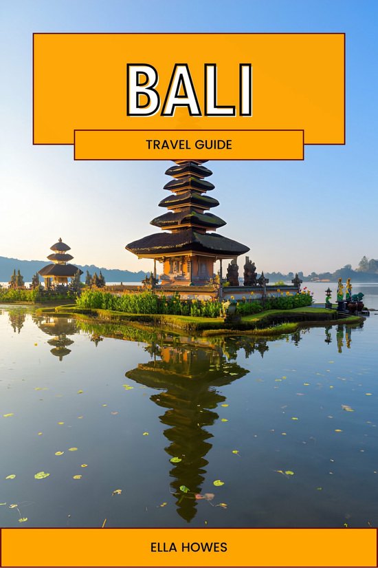 Bali Travel Guide (ebook), Ella Howes | 1230007463396 | Boeken | bol