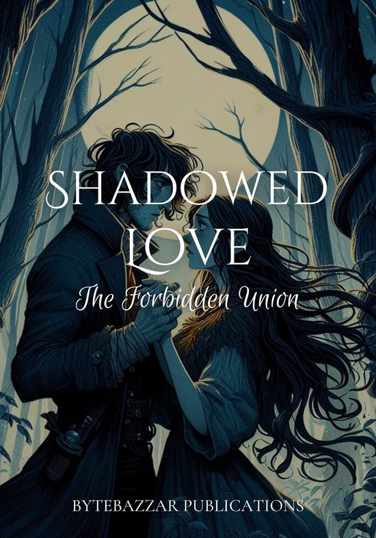 Shadowed Love: The Forbidden Union (ebook), ByteBazzar Publications | 1230007466199 |... | bol