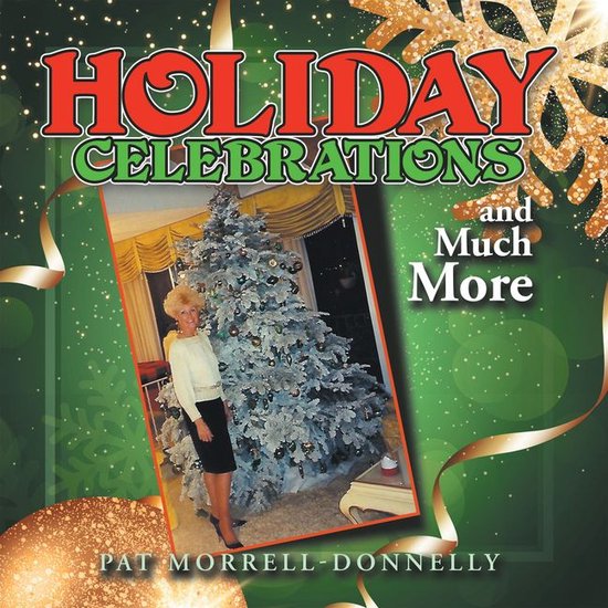 HOLIDAY CELEBRATIONS and Much More (ebook), Pat Morrell-Donnelly | 9798823021425 | Boeken | bol