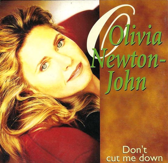 Olivia Newton John - Don't Cut Me Down (CD-Single), Olivia Newton John ...