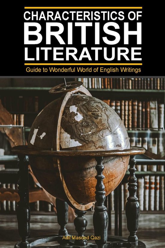 Characteristics of British Literature: Guide to Wonderful World of ...