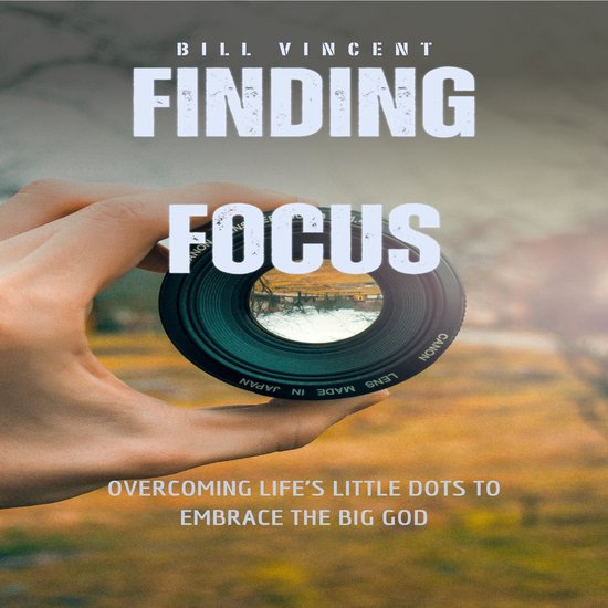 Finding Focus, Bill Vincent | 9798868694752 | Boeken | bol