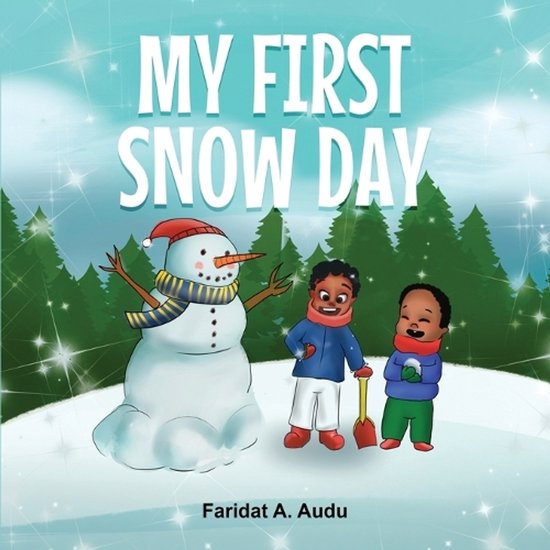 My First Snow Day, Faridat A Audu | 9798897952250 | Boeken | bol