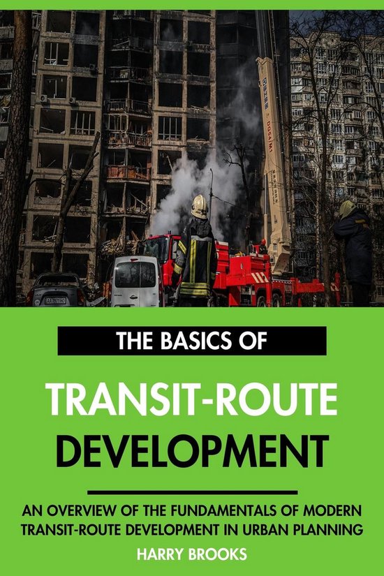 The Basics of Modern Transit-Route Development: An Overview of the Fundamentals of... | bol