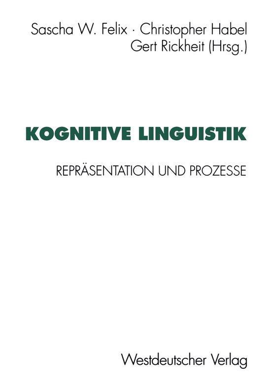Kognitive Linguistik, Sascha W. Felix, Christopher Habel, Gert Rickheit ...