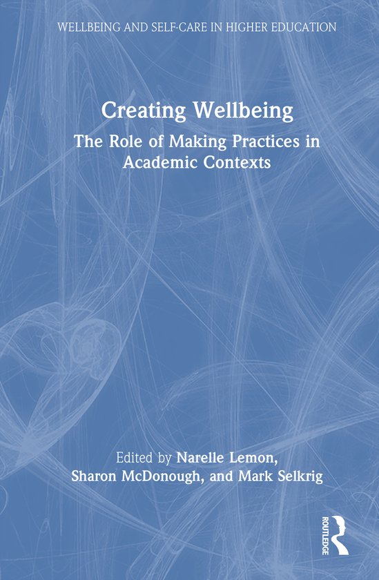 Wellbeing and Self-care in Higher Education- Creating Wellbeing ...